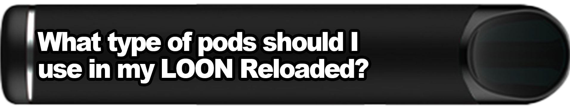 LOON Reloaded/Reloaded Pods – The Loon